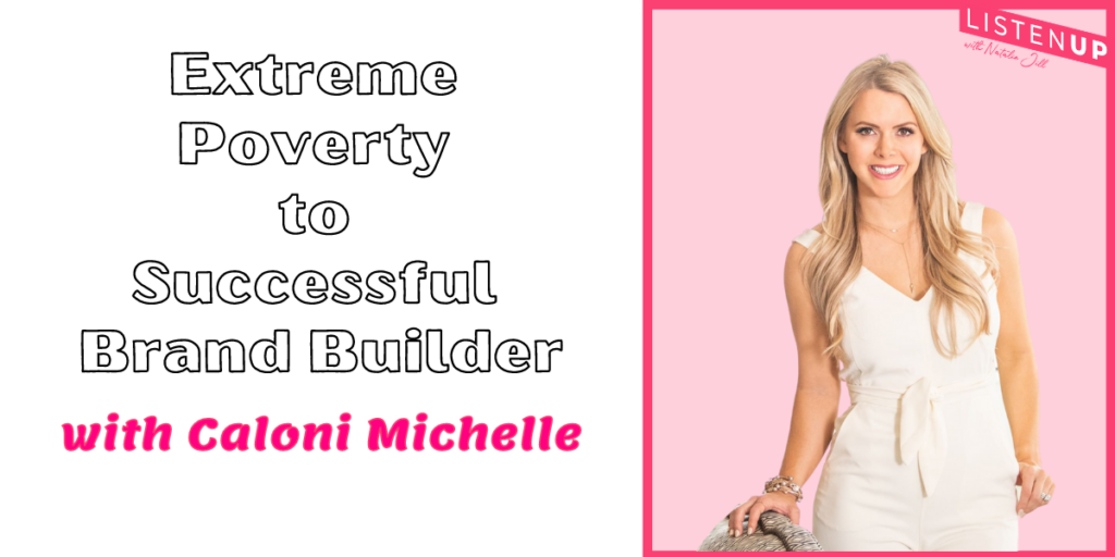 Extreme Poverty to Successful Brand Builder with Caloni Michelle ...