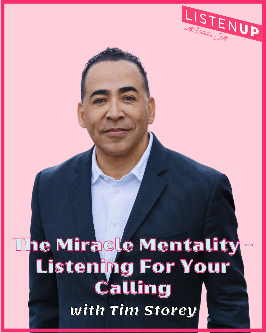 The Miracle Mentality - Listening For Your Calling with Tim Storey ...